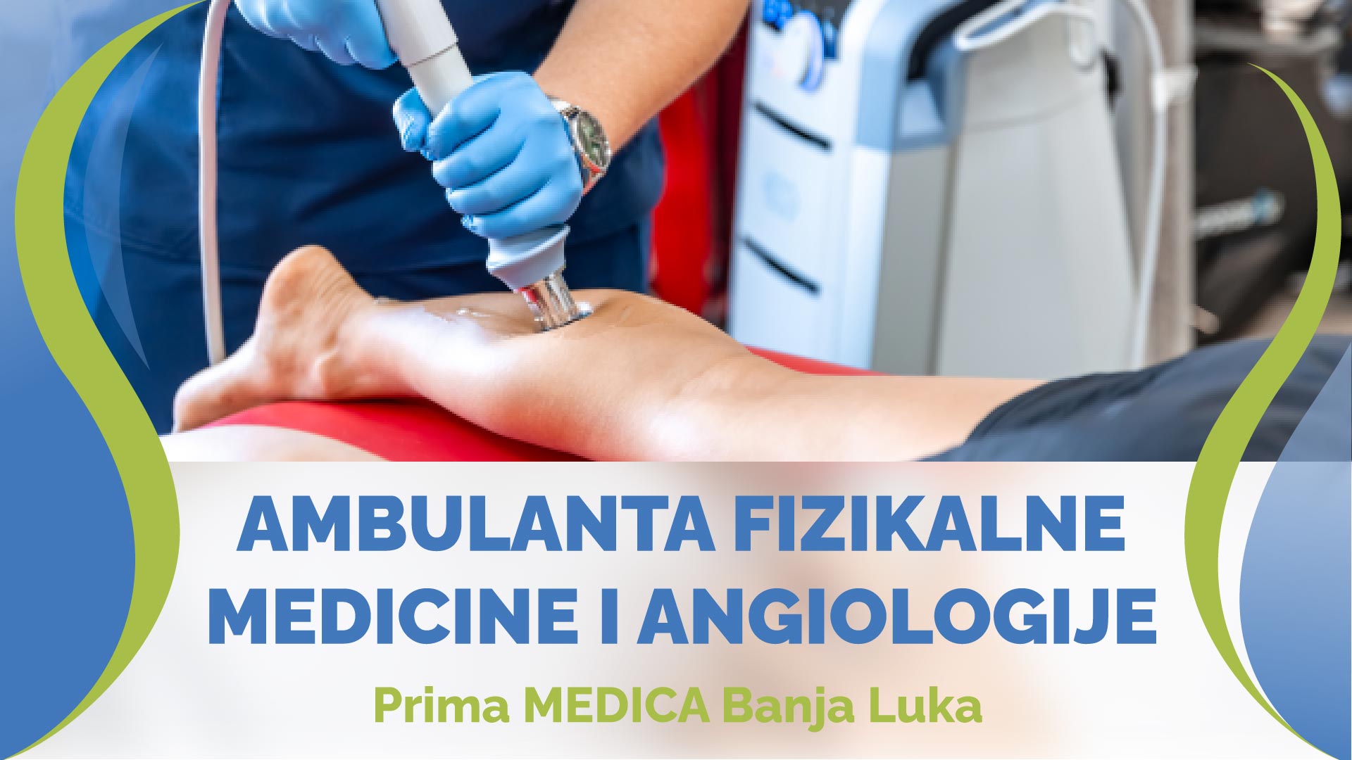 Fizijatar Angiolog Banja Luka │ Fizikalna Medicina i Angiologija